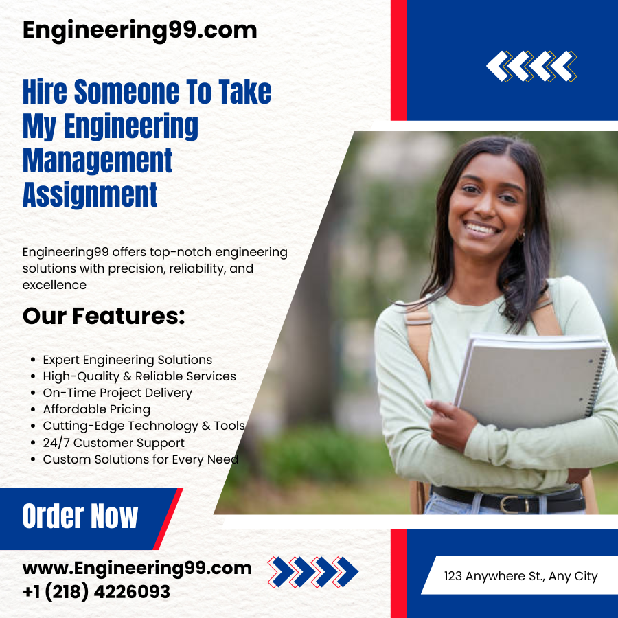Hire Someone To Do My Engineering Management Assignment | Engineering ...